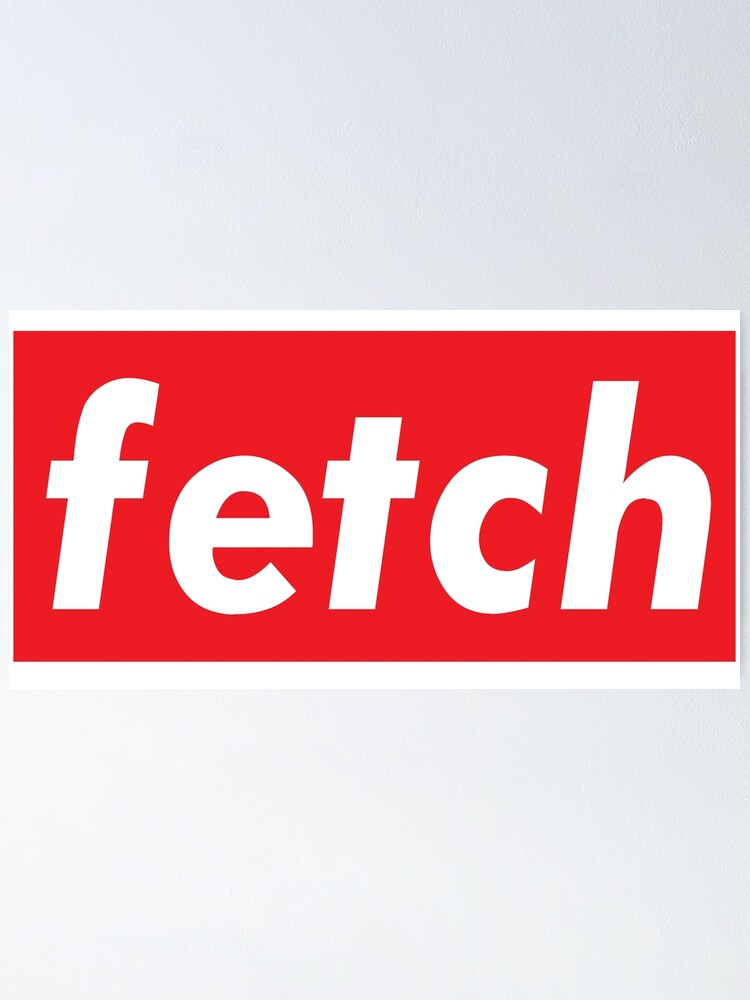 Fetch Words Millennials Use Poster For Sale By ProjectX23 Redbubble fetch-words-millennials-use-poster-for-sale-by-projectx23-redbubble