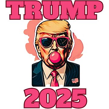 "Donald Trump bubble gum 2025" Sticker for Sale by Stardoesit | Redbubble