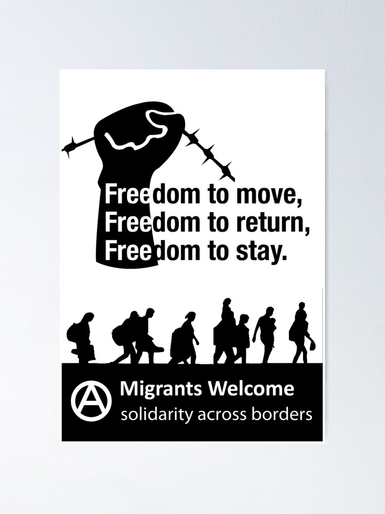 "Migrants Welcome - Solidarity Across Boarders " Poster for Sale by ...