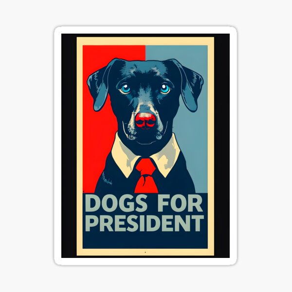 " Dogs for president 2025 Funny political" Sticker for Sale by erozzz ...