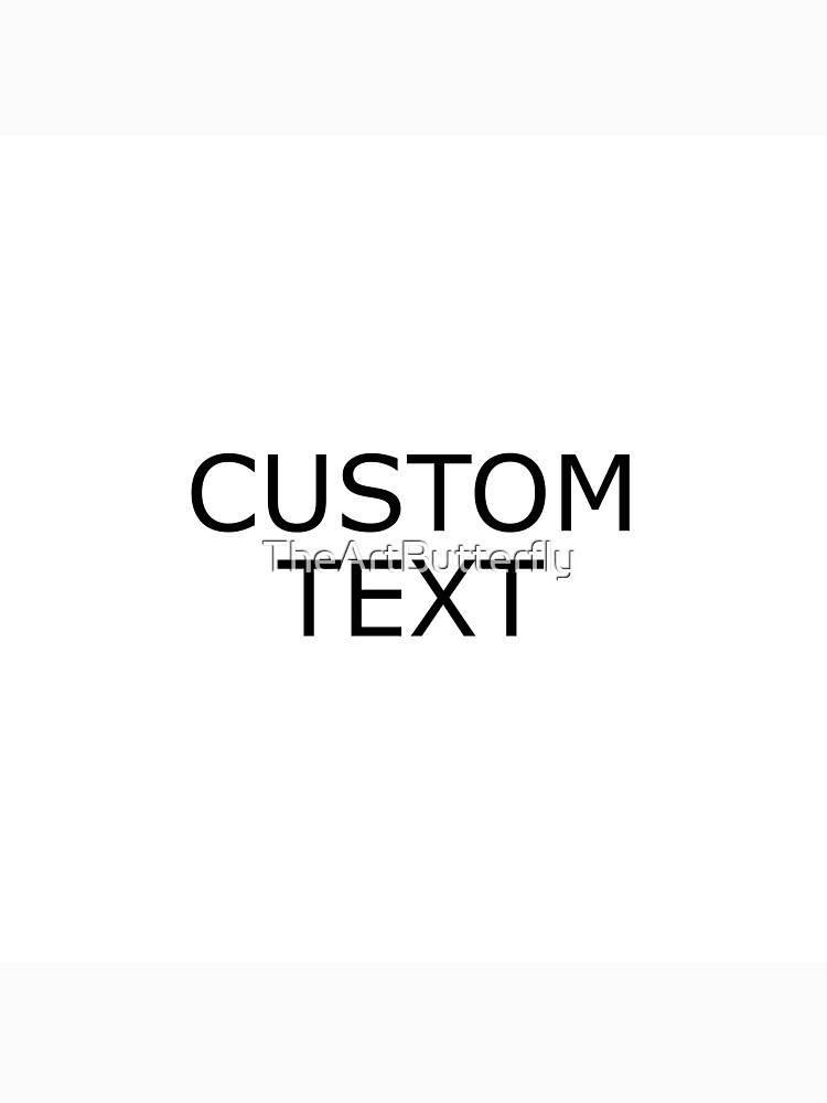 "custom" T-shirt for Sale by TheArtButterfly | Redbubble | custom t-shirts