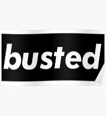 Busted Posters | Redbubble