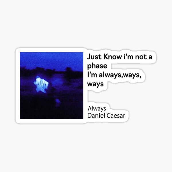 "Always by Daniel Caesar " Sticker for Sale by Pop-clothes | Redbubble