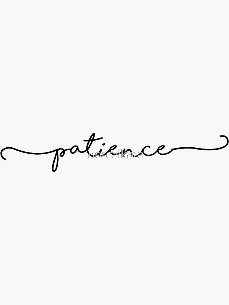 "cursive patience" Sticker by norcalkara | Redbubble