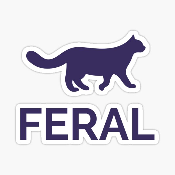 "Feral " Sticker for Sale by FeralFR | Redbubble
