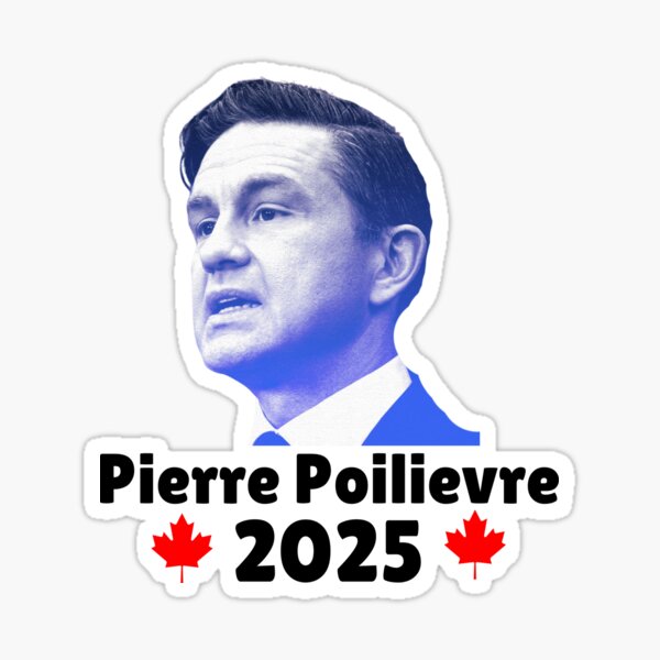 "Pierre Poilievre 2025" Sticker for Sale by ThereseLyssia | Redbubble