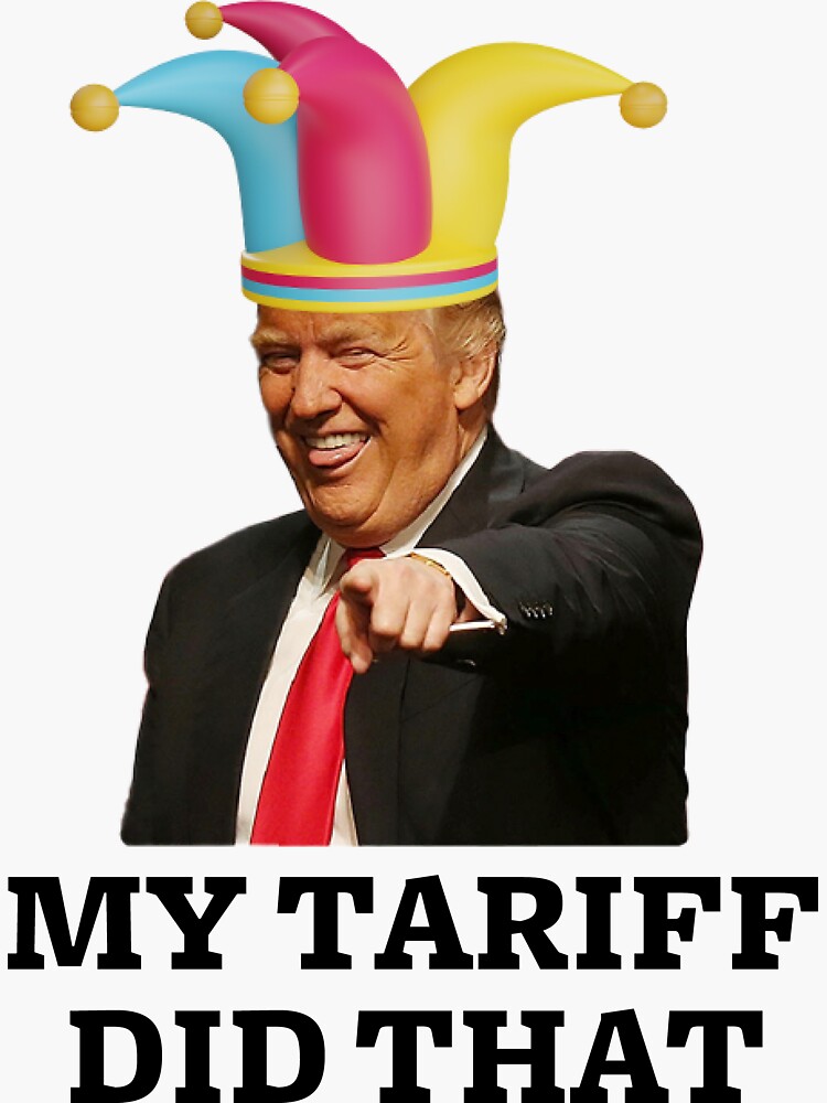 "Donald Trump My Tariff Did That Jester" Sticker for Sale by CekDesigns ...