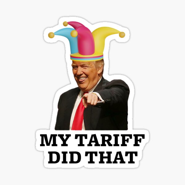 "Donald Trump My Tariff Did That Jester" Sticker for Sale by CekDesigns ...