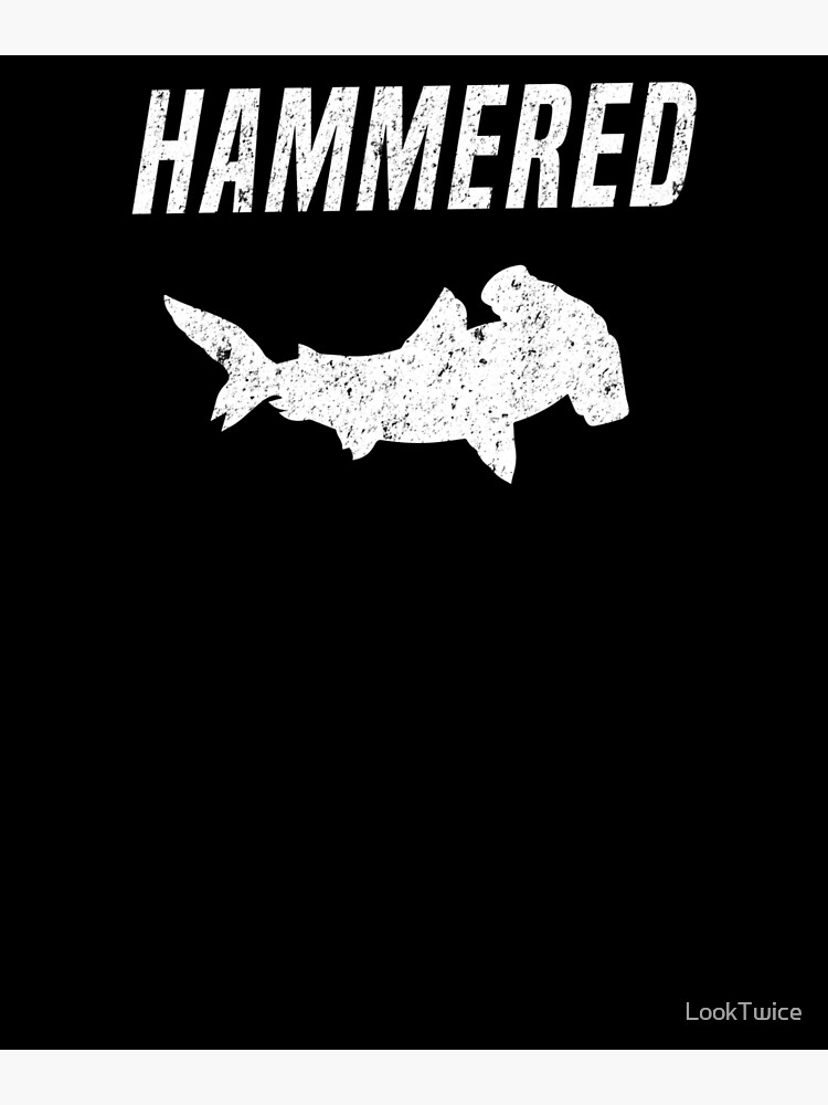 "Hammered Funny Hammerhead Shark Drinking Party T-Shirt" Poster for ...