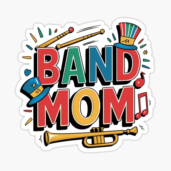 "band mom" Sticker for Sale by GuGus1337 | Redbubble