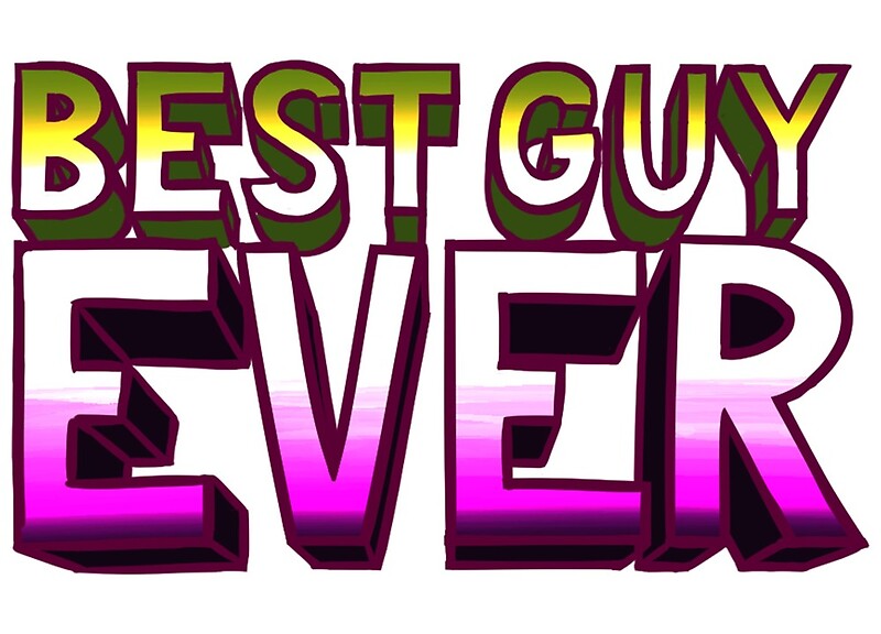 "Best Guy Ever - Logo" by BestGuyEver | Redbubble
