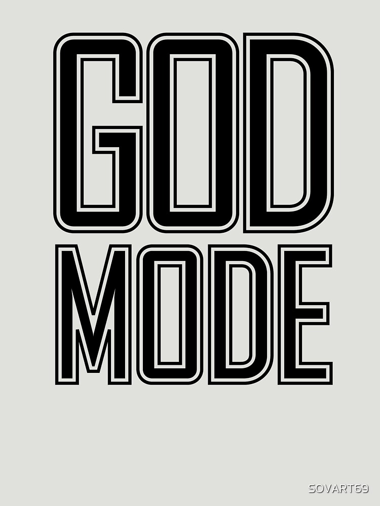 "GOD MODE" T-shirt for Sale by SOVART69 | Redbubble | gamer t-shirts ...