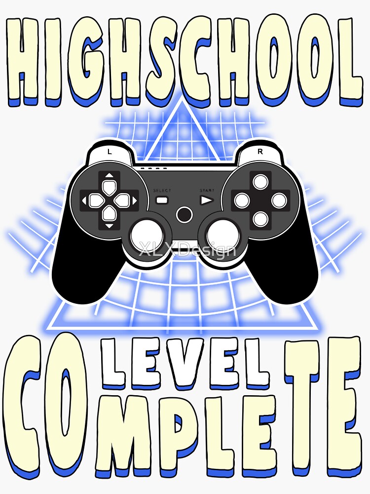 "High School Level Complete by XLX Design" Sticker for Sale by ...