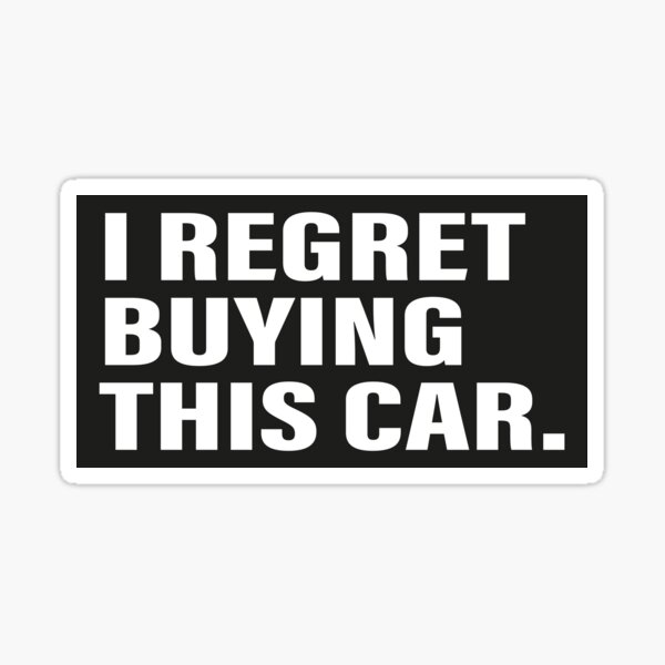 "I Regret Buying This Car Bumper" Sticker for Sale by germashop | Redbubble