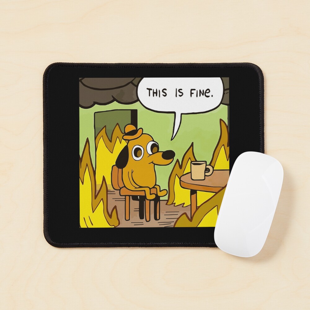 "This is fine - funny meme" Sticker for Sale by Paint-n-Patts | Redbubble