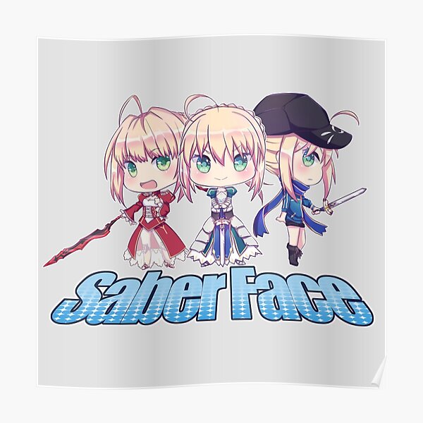 "Saber Face!" Poster by Xaiphon | Redbubble