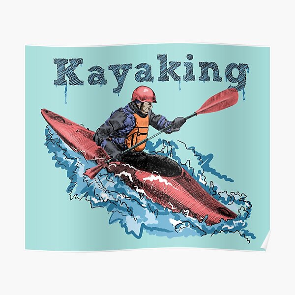 Whitewater Kayaking Posters | Redbubble