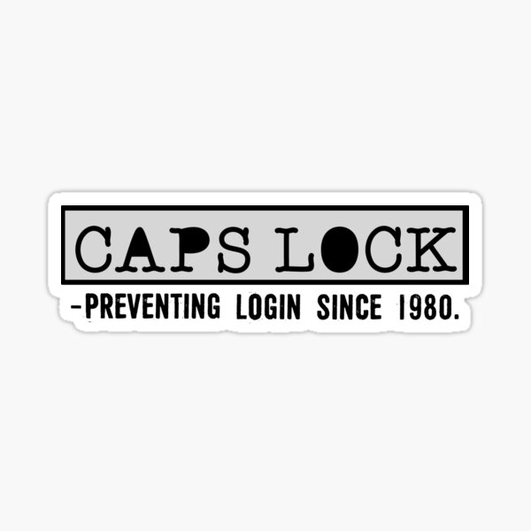 Caps Lock Stickers | Redbubble