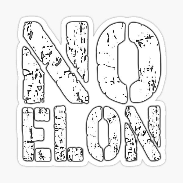 "NO ELON! anti elon, no elon musk, no musk, Anti-Elon Musk Bumper Decal ...