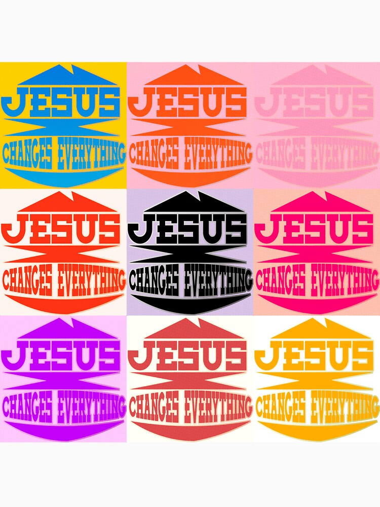 "Jesus Changes Everything Pop Art" T-shirt by unwaveringfaith | Redbubble