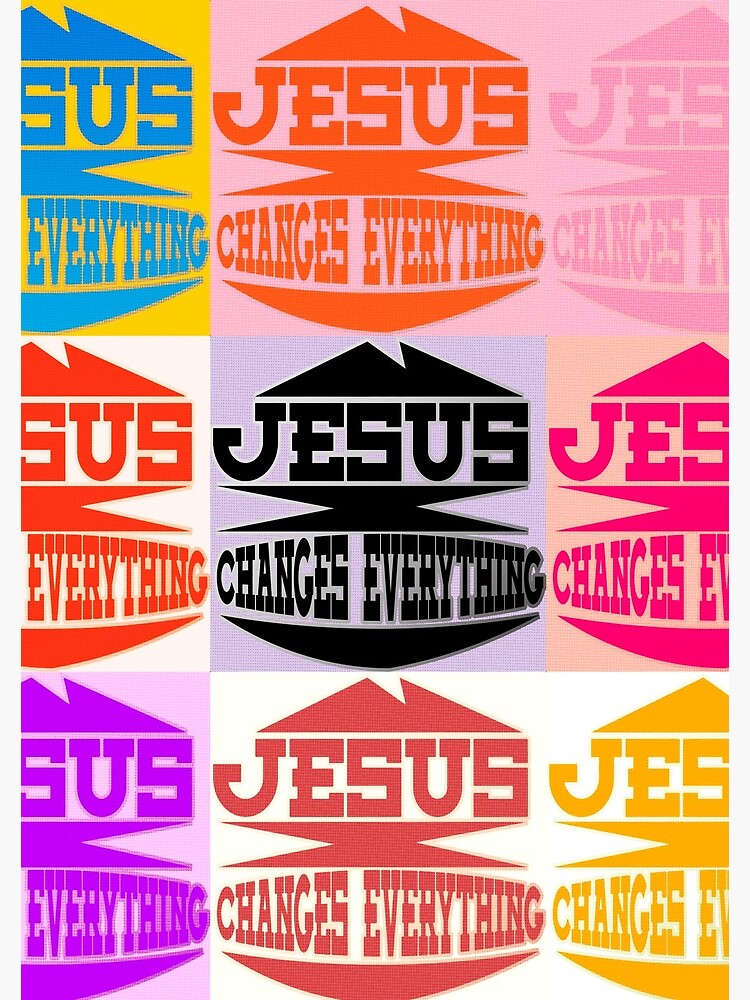 "Jesus Changes Everything Pop Art" Spiral Notebook by unwaveringfaith ...