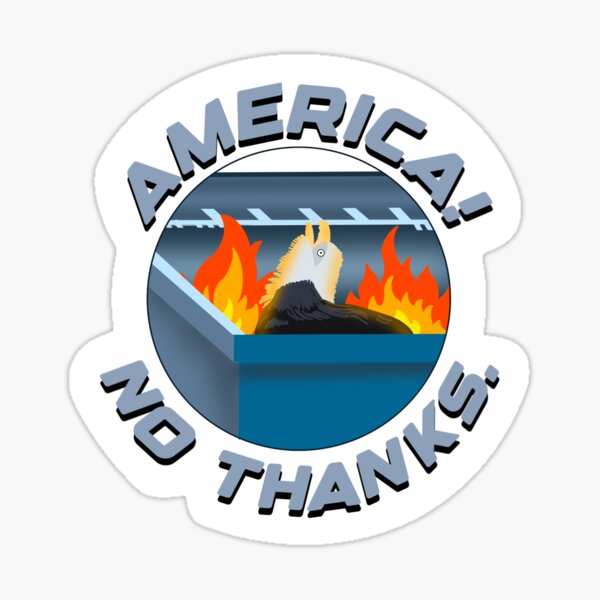 "America! No Thanks." Sticker for Sale by Strongleton | Redbubble
