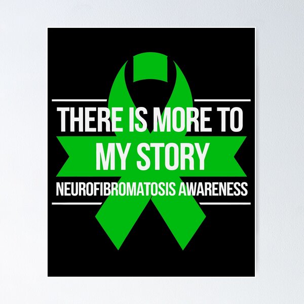 "Neurofibromatosis Awareness | There Is More to My Story" Poster for ...