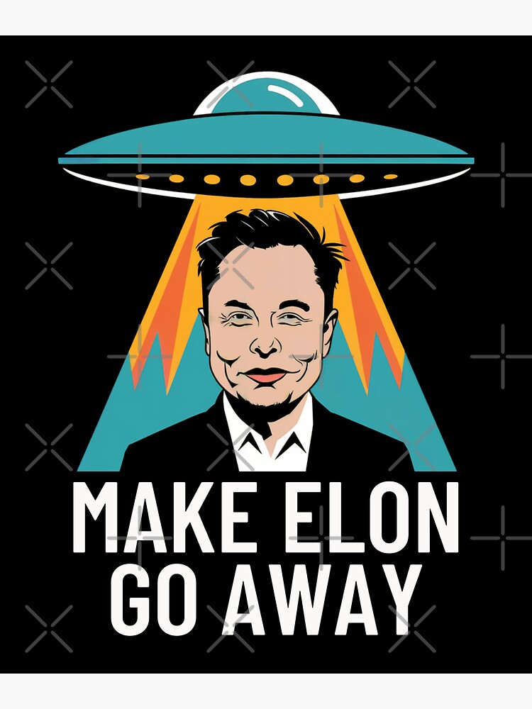 " Make Elon Go Away UFO Abduction Anti-Elon Anti-Elon Musk" Sticker for ...