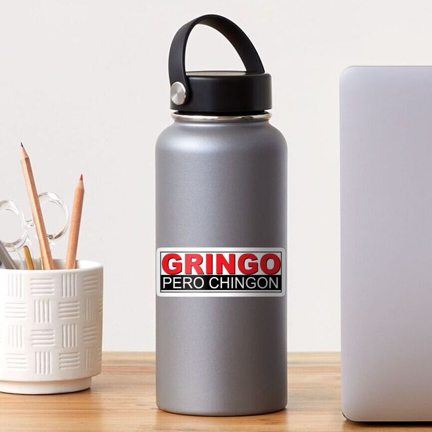 "gringo pero chingon - Funny Mexican design" Sticker for Sale by ...