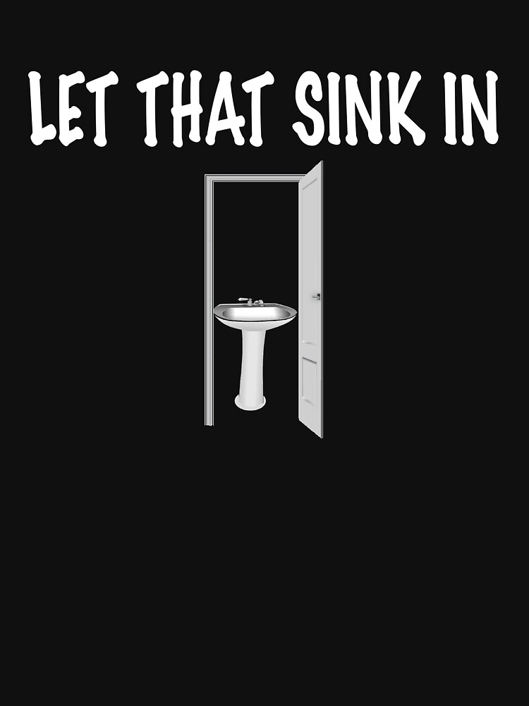 "Let Thank Sink In Funny Dad Joke Pun Open Door with a Kitchen Sink ...