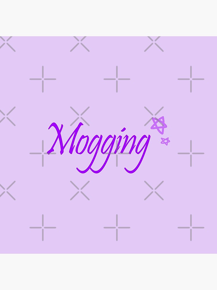 "Mogging - Funny Gen Alpha slangs" Poster for Sale by Sharetogether ...