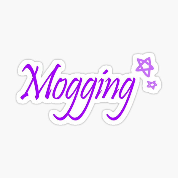 "Mogging - Funny Gen Alpha slangs" Sticker for Sale by Sharetogether ...
