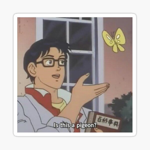 "Is this a pigeon meme" Sticker for Sale by MemeStickersCo | Redbubble
