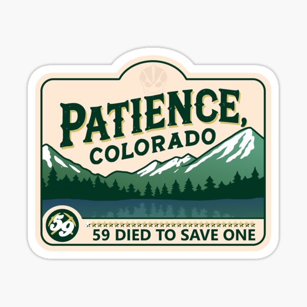 "Patience Colorado Sticker" Sticker for Sale by Maromas | Redbubble