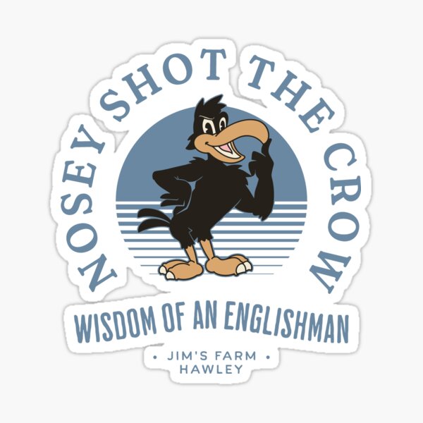 "Farmer Jim, Brassic, Nosey Shot the Crow, Steve Evets" Sticker for ...