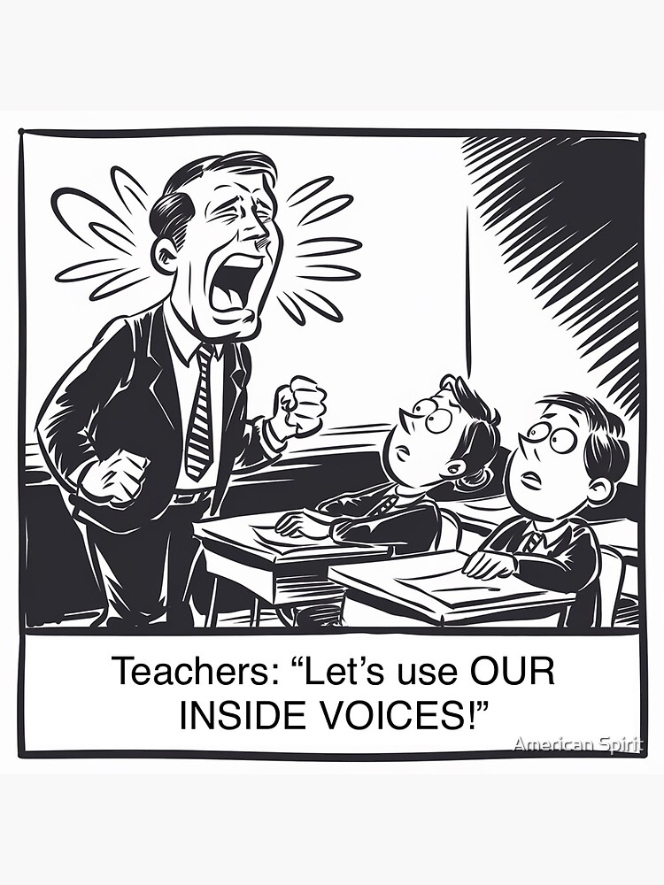 "Let’s Use Our Inside Voices – Funny Teacher Comic" Sticker for Sale by ...