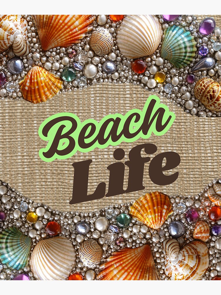 "BEACH LIFE COASTAL GLAMOUR IN SHELLS AND SPARKLES" Sticker for Sale by ...