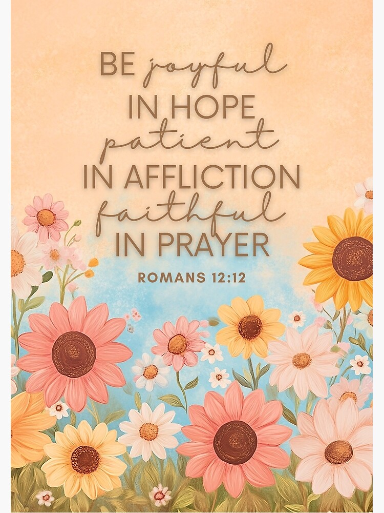 "Verses in Bloom - Bible Verse ROMANS 12:12 in a Lovely Floral Garden ...