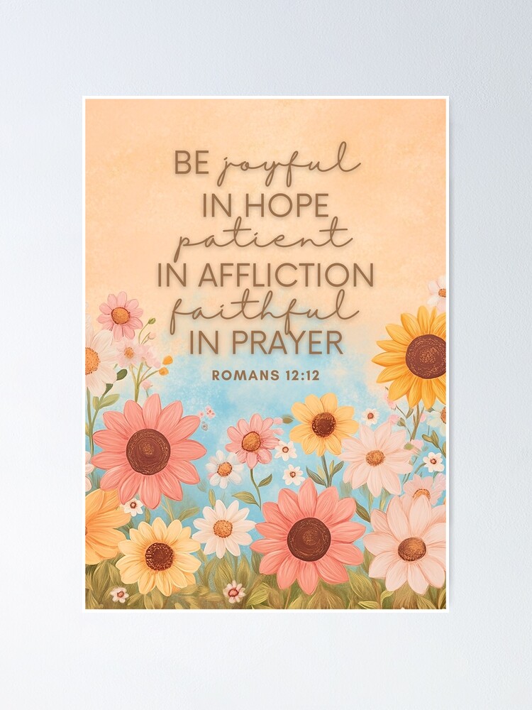 "Verses in Bloom - Bible Verse ROMANS 12:12 in a Lovely Floral Garden ...