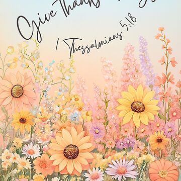 "Verses in Bloom - Bible Verse 1 THESSALONIANS 5:18 In a Lovely Floral ...