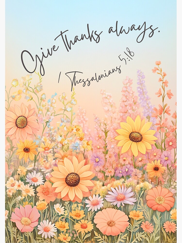 "Verses in Bloom - Bible Verse 1 THESSALONIANS 5:18 In a Lovely Floral ...
