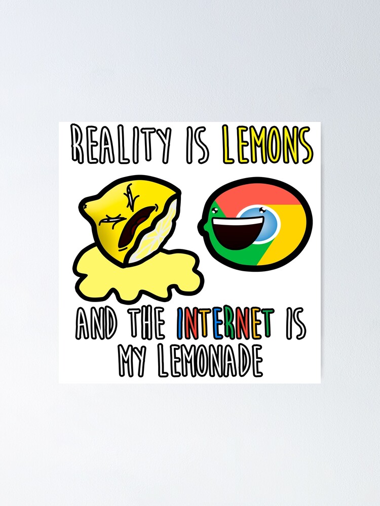 "Internet is my lemonade" Poster for Sale by Enekos | Redbubble