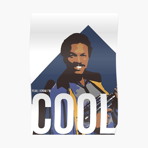 "Yeah, I know I'm cool - colour" Poster by Dmacca205 | Redbubble