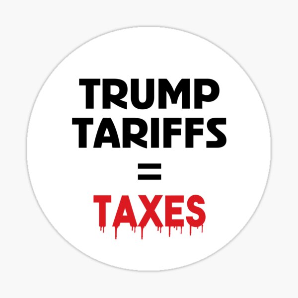 "DONALD TRUMP TARIFFS ARE TAXES TARIFF (White) MEME STICKER" Sticker ...