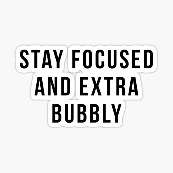 Stay Focused Stickers | Redbubble