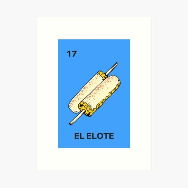 "El Elote Loteria Card (The Corn Elote)" Art Print by casadeloteria ...