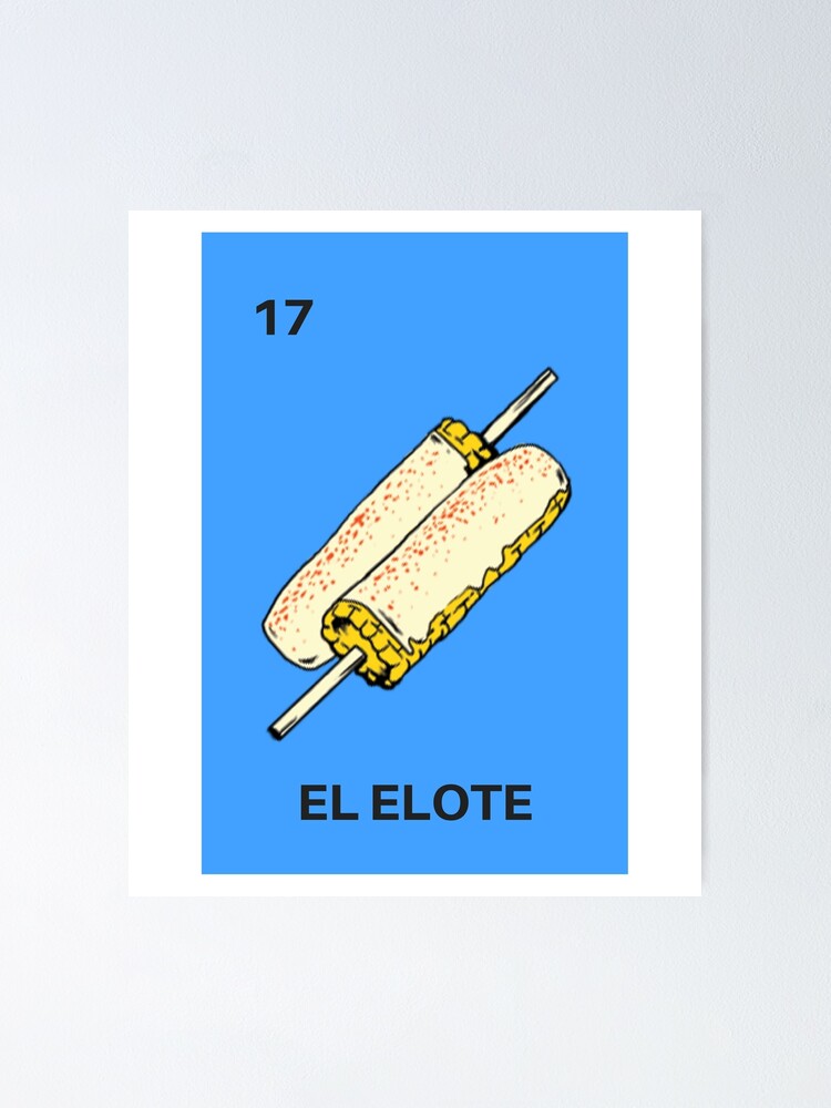 "El Elote Loteria Card (The Corn Elote)" Poster for Sale by ...