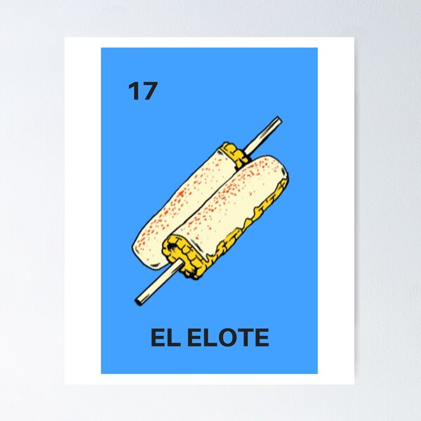 "El Elote Loteria Card (The Corn Elote)" Poster for Sale by ...