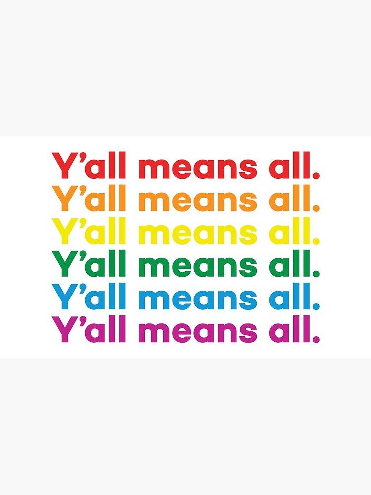 "Gay Pride Y'all Means All" Sticker for Sale by archiemmm | Redbubble