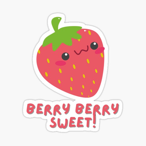 "Berry Berry Sweet Funny Witty Quote Art" Sticker for Sale by artsycute ...